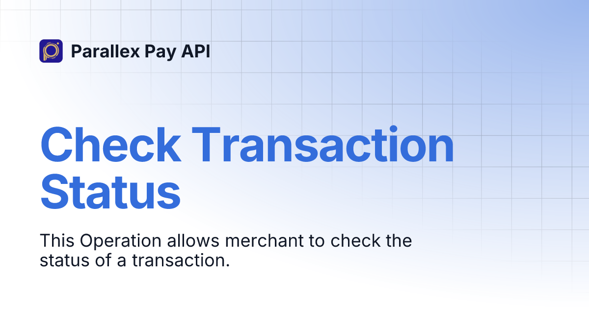 Check Transaction Status | Parallex Pay API