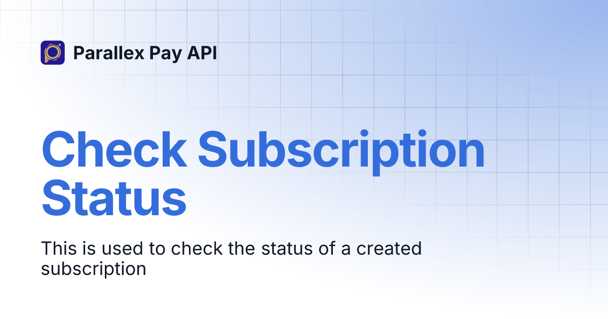 Check Subscription Status | Parallex Pay API